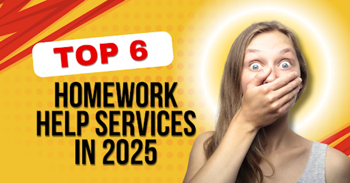 Top 6 Best Homework Help Services For 2025